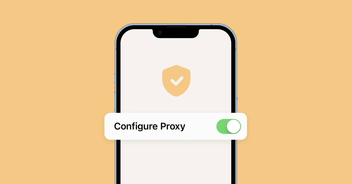How to configure proxy on iPhone [Automatic vs. manual]