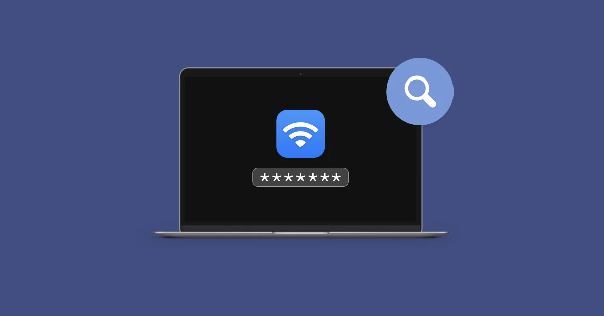 How to find saved WiFi password on Mac [2025 Updated]