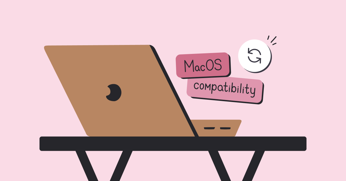 macOS compatibility guide: What OS can my Mac run?