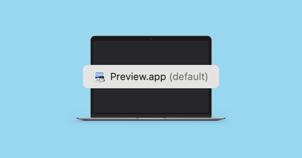 How to make Preview default on Mac